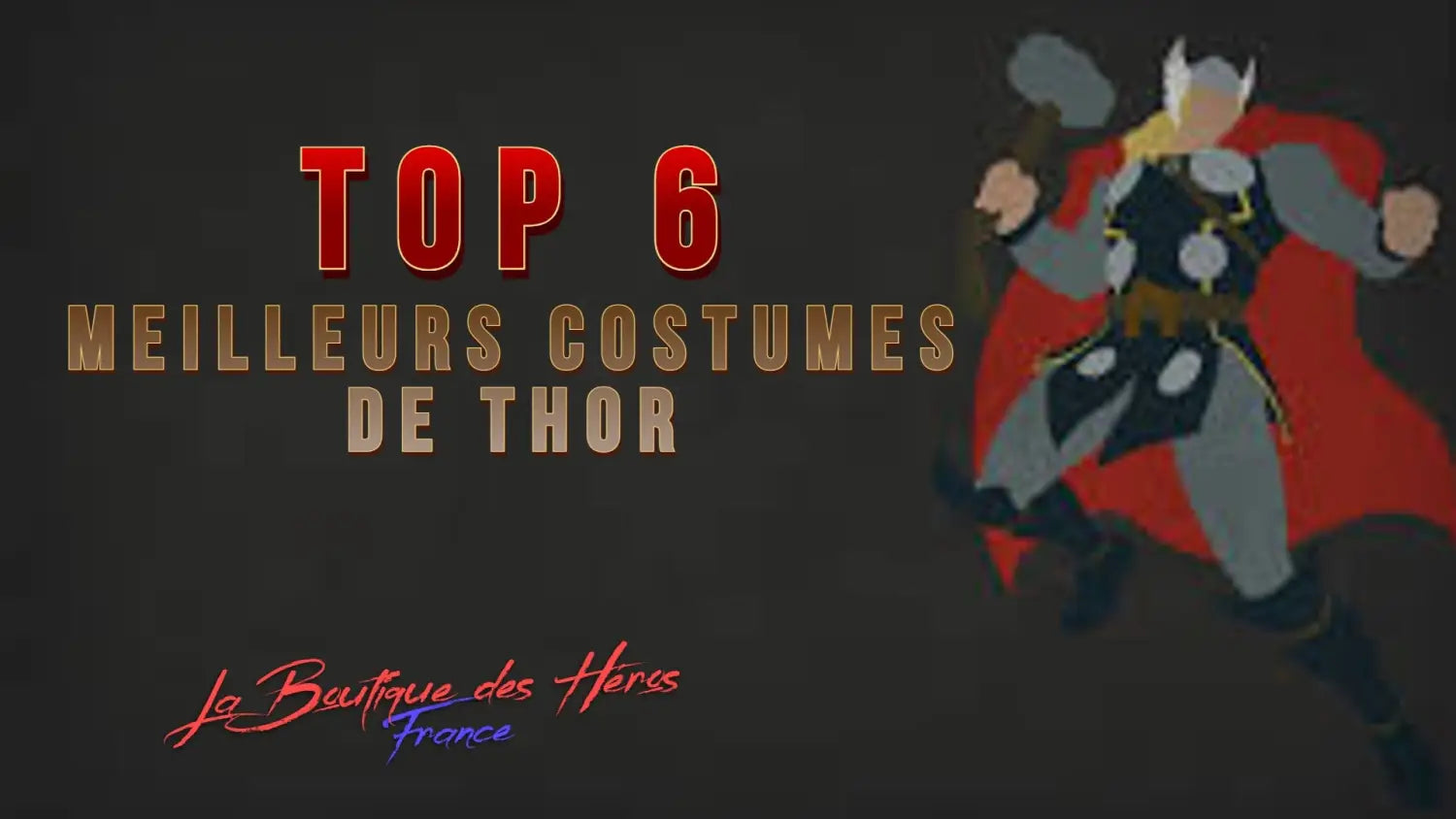 TOP 6 des meilleurs costumes de Thor – Boutique Héros France®